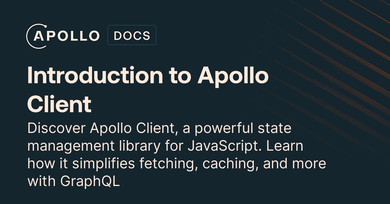 Introduction to Apollo Client - Apollo GraphQL Docs Introduction to Apollo Client - Apollo GraphQL Docs
